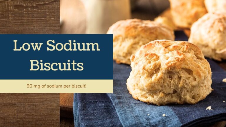 Easy Low Sodium Biscuits - Healthy Kidney Nutrition