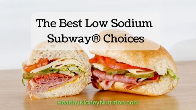 Low Sodium Subway Choices - Healthy Kidney Nutrition